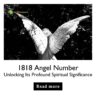 1818 Angel Number: Unlocking Its Profound Spiritual Significance