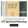 Unlocking the Sacred 137 Spiritual Meaning
